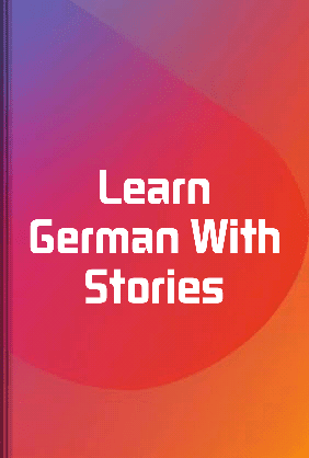 Learn German With Stories - Summary & Key Ideas | LeapAhead