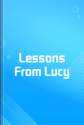 Lessons From Lucy - Summary & Key Ideas | LeapAhead